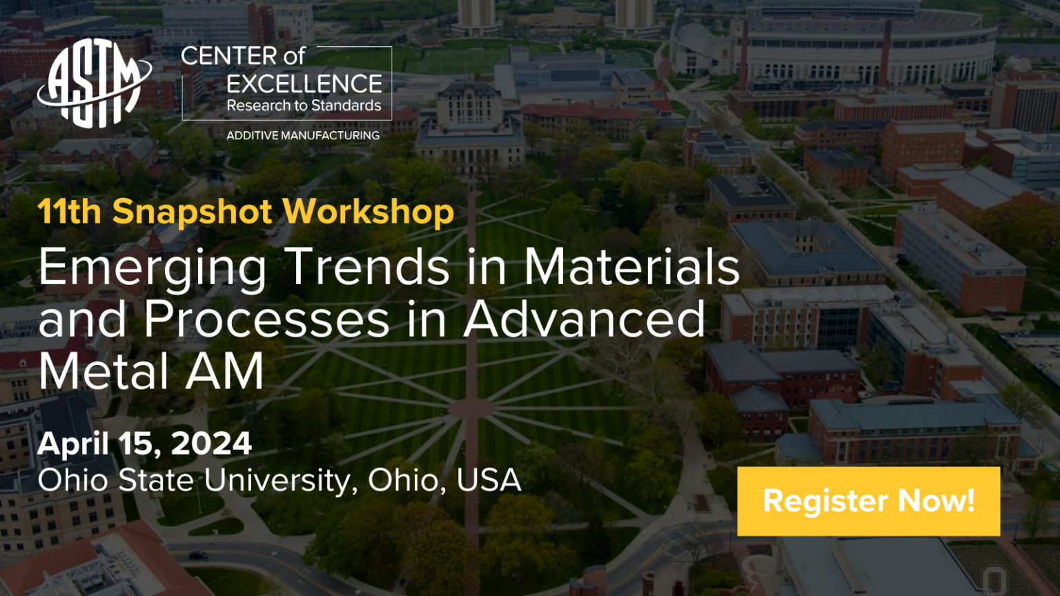 11th Additive Manufacturing Center of Excellence Snapshot Workshop - AM CoE