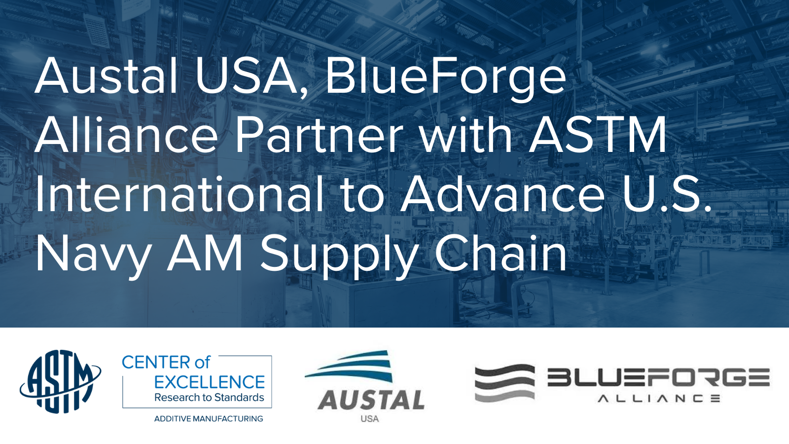 Austal USA, BlueForge Alliance Partner with ASTM International to ...