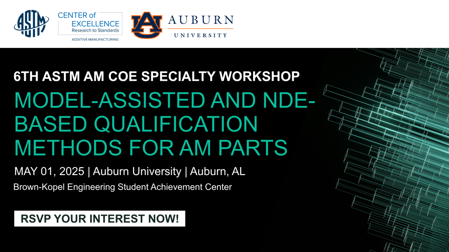 6th ASTM AM CoE Specialty Workshop: Model-Assisted and NDE-based Qualification Methods for AM ...