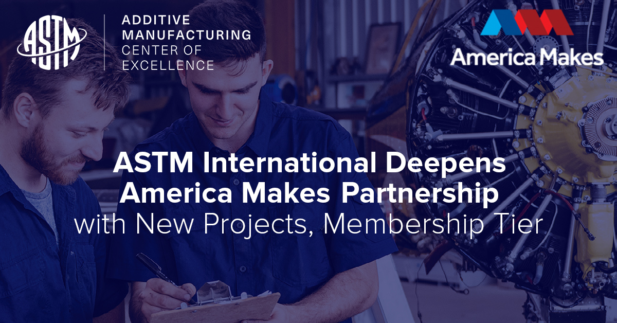 ASTM International Deepens America Makes Partnership with New Projects ...